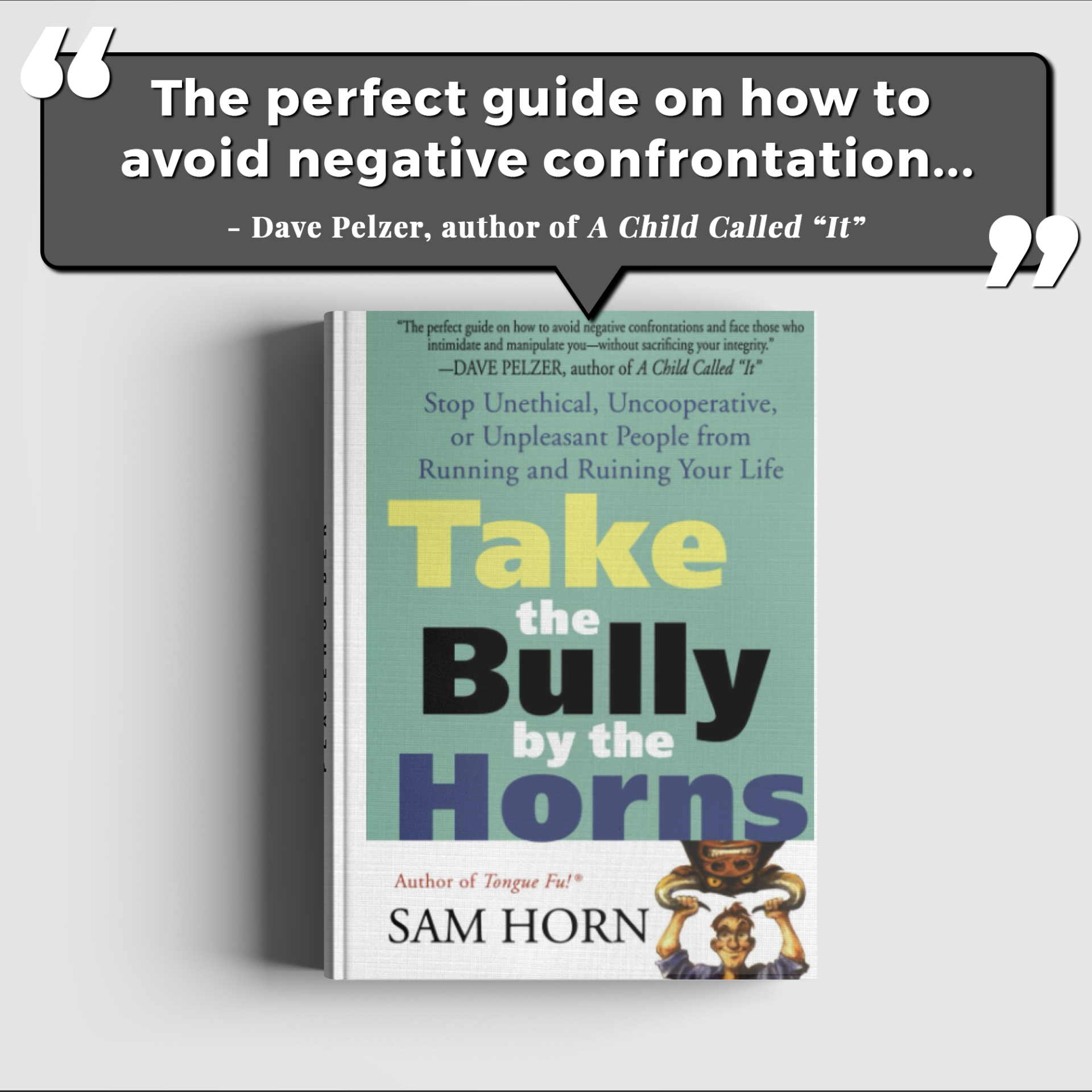 Take The Bully By The Horns: Stop Unethical People From Running and ...